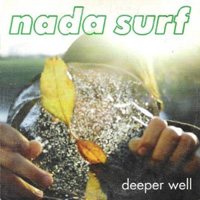 Nada Surf – “Deeper Well” b/w “Pressure Free” – Review | Lollipop Magazine