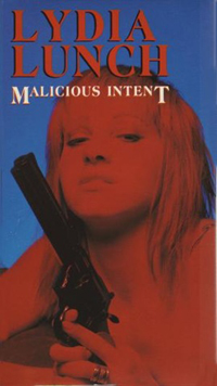 Lydia Lunch: Malicious Intent – Review | Lollipop Magazine