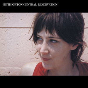 Beth Orton’s Central Reservation rereleased with new music – News ...